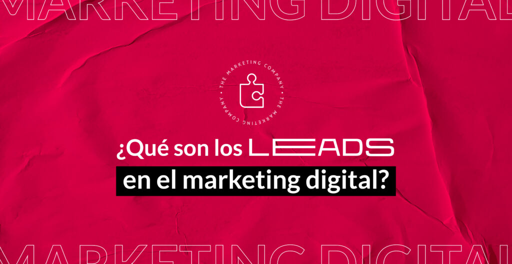Leads: Significado e importancia en marketing digital [2022]